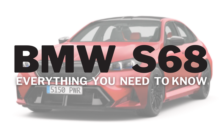 BMW S68: Everything you Need to Know – 5150 AutoSport