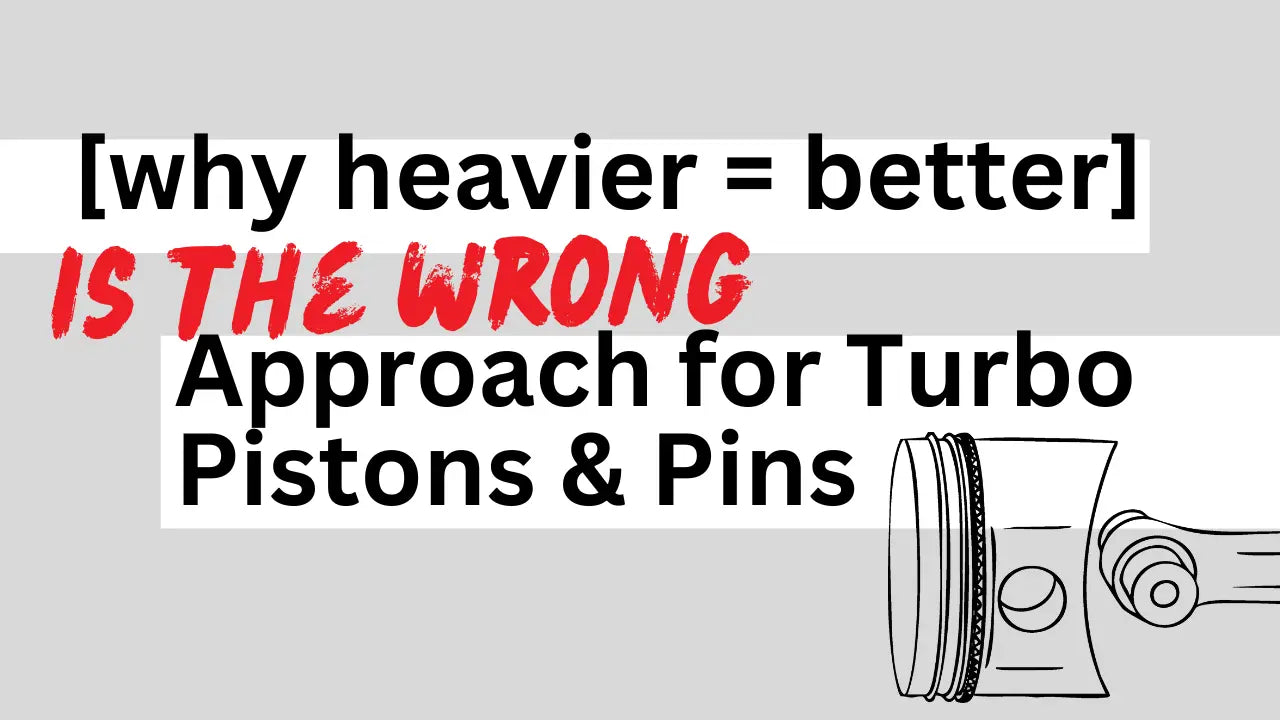 Why “Heavier = Better” Is the Wrong Approach for Turbo Pistons & Pins ...